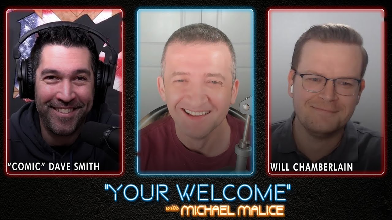 "YOUR WELCOME" with Michael Malice #290: Dave Smith & Will Chamberlain ...