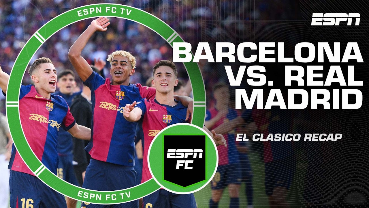 EL CLASICO FULL RECAP 🚨🍿 DRAMATICS, A HAT TRICK & PURE ENTERTAINMENT ...