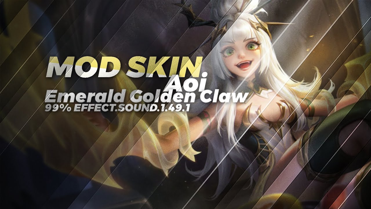 MOD SKIN | Aoi Emerald Golden Claw | 99% Effect Sound BG | 1.49.1 - YouTube