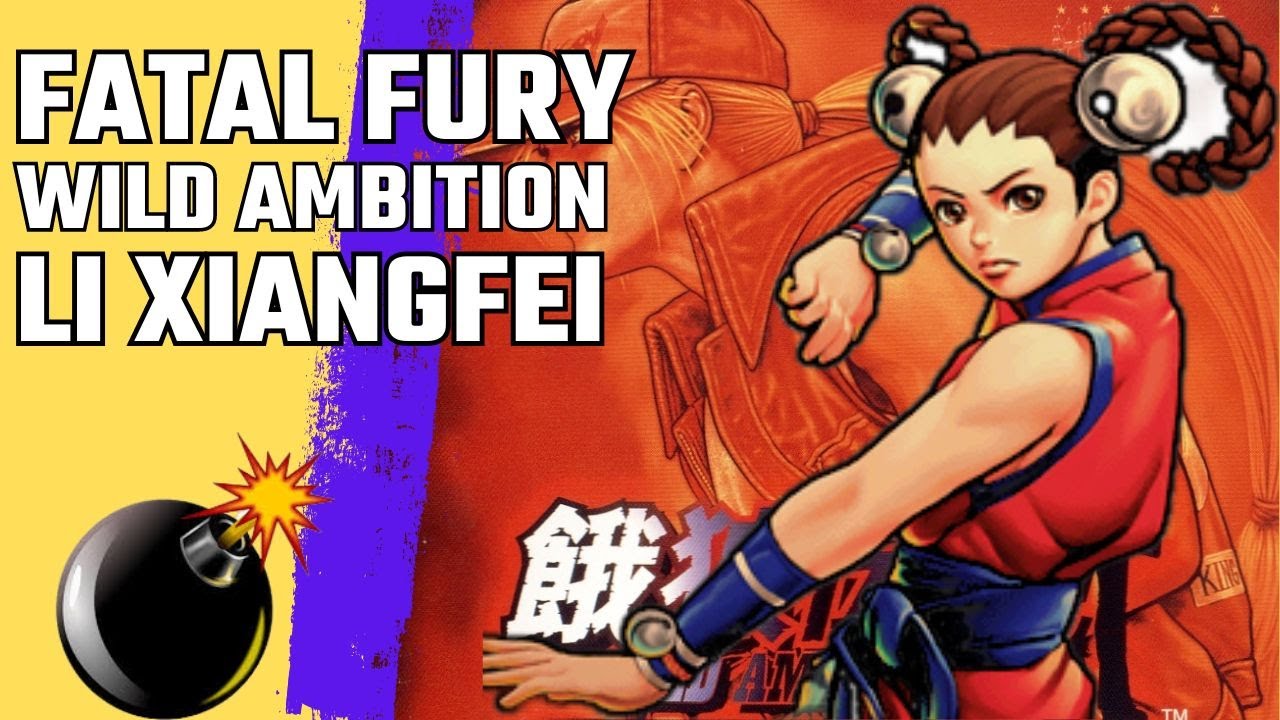 Fatal Fury: Wild Ambition - Li Xiangfei 💣 - YouTube