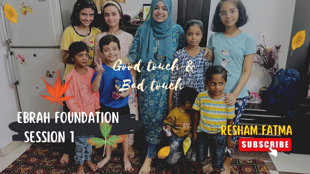 Ebrah Foundation | Session 1 | Good Touch & Bad Touch | Full Uncut Vlog | Resham Fatma | - YouTube