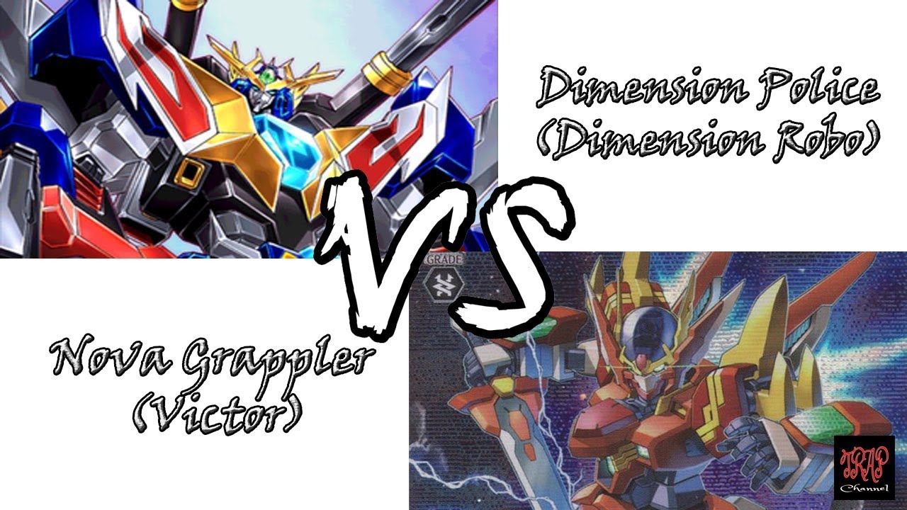 Dimension Police (Dimension Robo) Vs. Nova Grappler (Victor) Battle ...