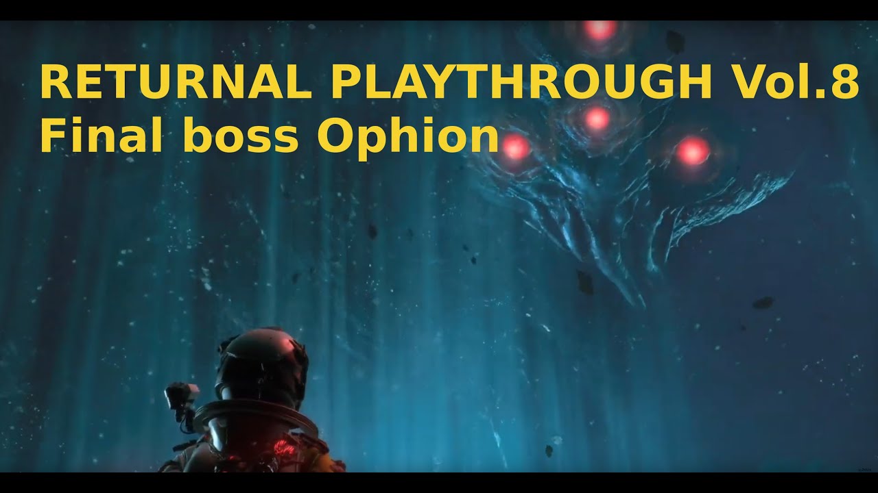 RETURNAL PLAYTHROUGH Vol.8 ABYSSAL SCAR | FINAL BOSS OPHION + FIRST ...