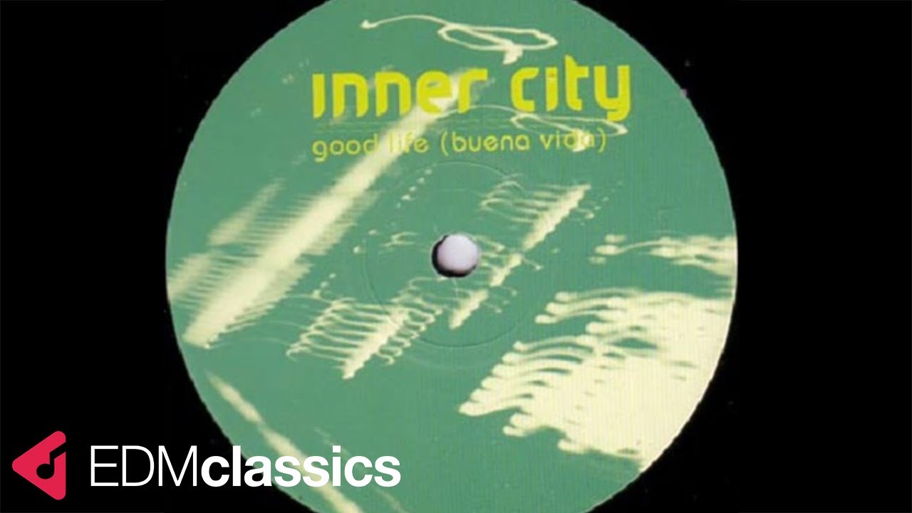 Inner City - Good Life (Buena Vida) (Tommy Onyx's Summer Fiesta Mix ...