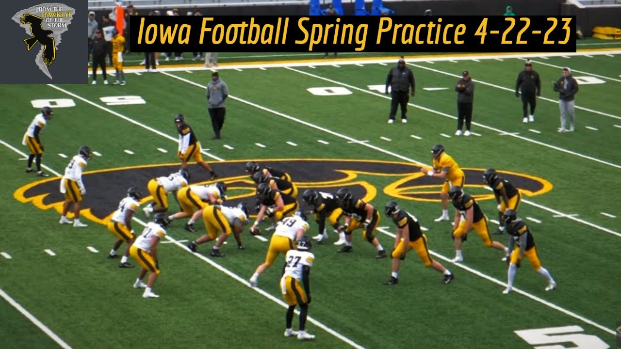 Iowa Football Spring Practice 4-22-23 FULL HIGHLIGHTS | Iowa Hawkeyes ...