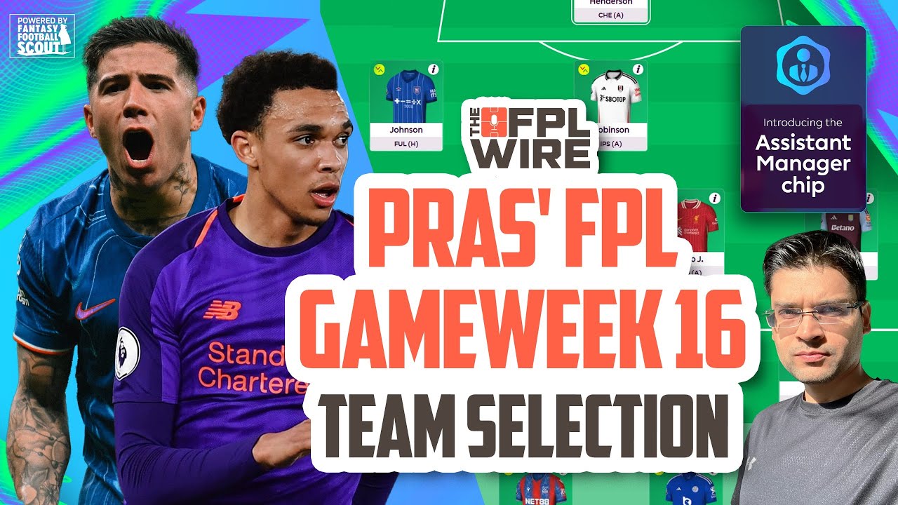 Pras' FPL Gameweek 16 Team Selection | The FPL Wire | Fantasy Premier ...