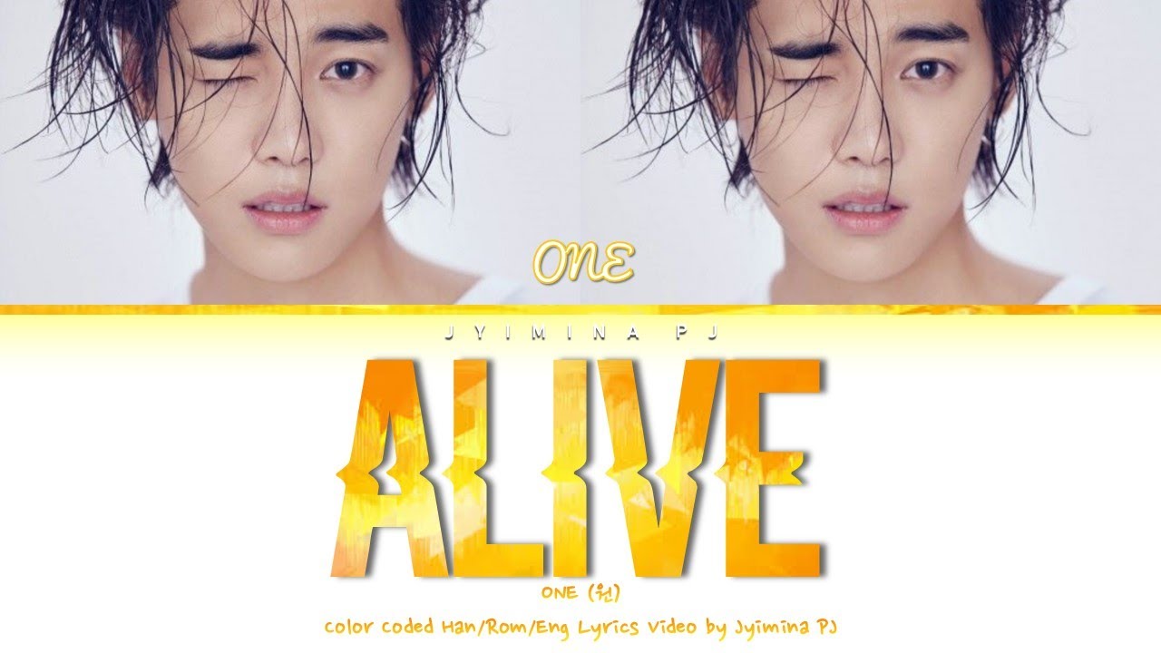 ONE (원) - 'Alive' Lyrics (Color Coded_Han_Rom_Eng) - YouTube Music