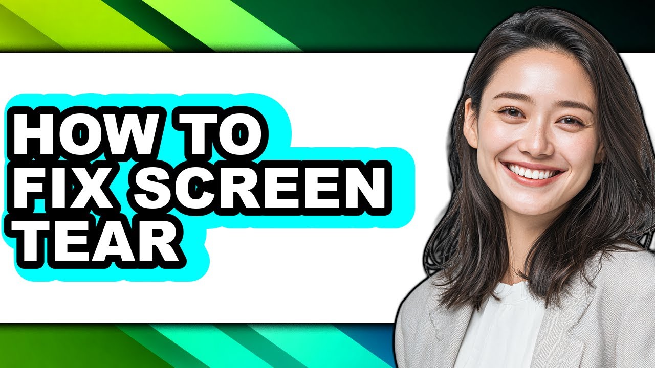 How to Fix Screen Tear (easy Method) - YouTube