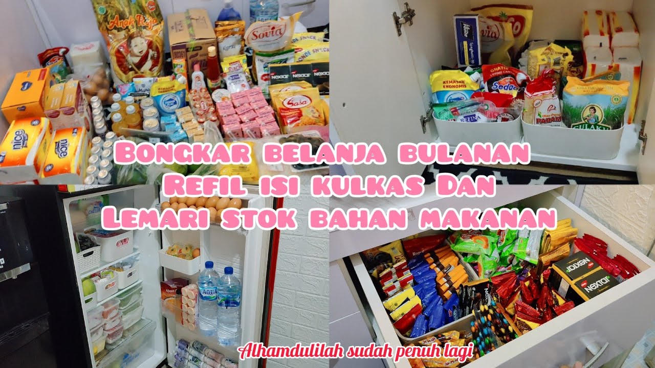 BONGKAR BELANJA BULANAN LANJUT REFIL ISI KULKAS DAN LEMARI STOK BAHAN ...