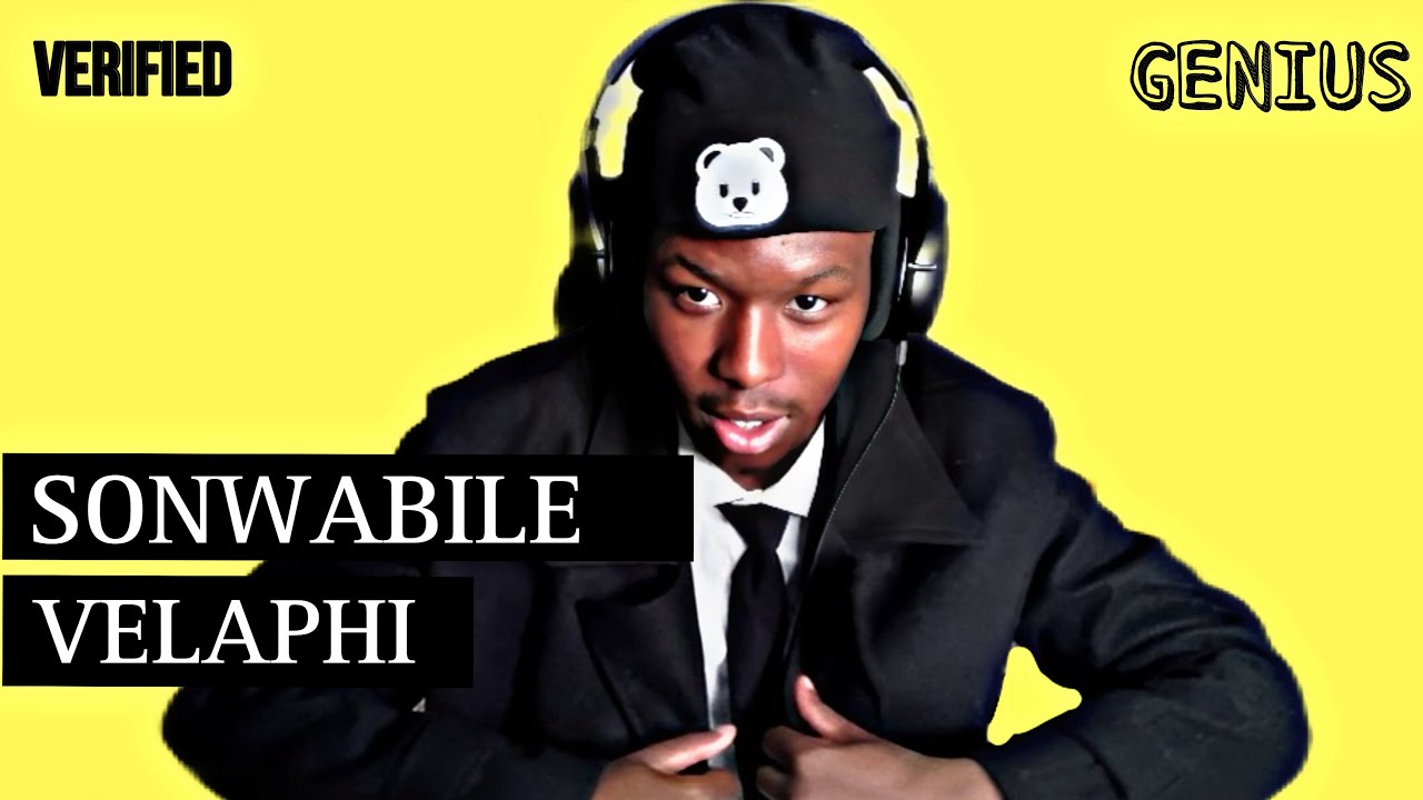SONWABILE “VELAPHI” OFFICIAL LYRIC AND MEANING | GENIUS VERIFIED - YouTube