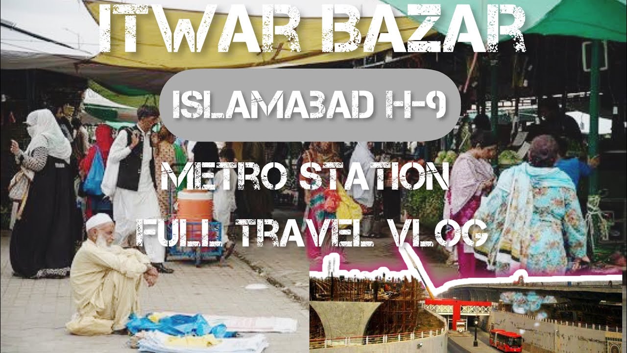Saata Bazar | Itwar bazar Islamabad | H9 Metro Station | Full Vlog part 1 | Inside theory ️🚉 ...