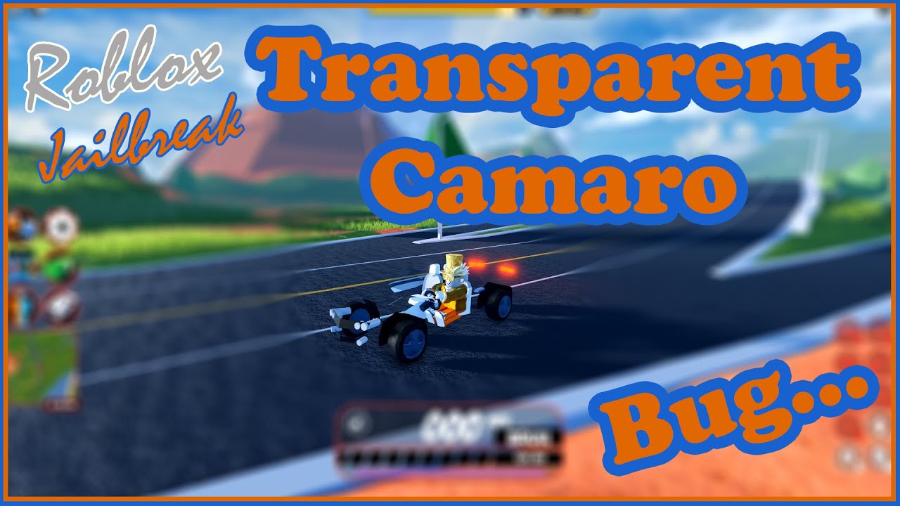 Transparent Camaro in Jailbreak Roblox - YouTube
