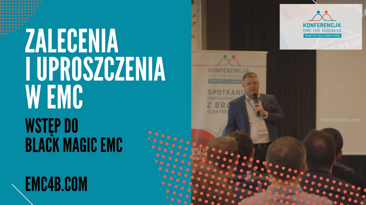 Tomek i jego wstęp do EMC Black Magic Konferencja praktyków czarnej ...