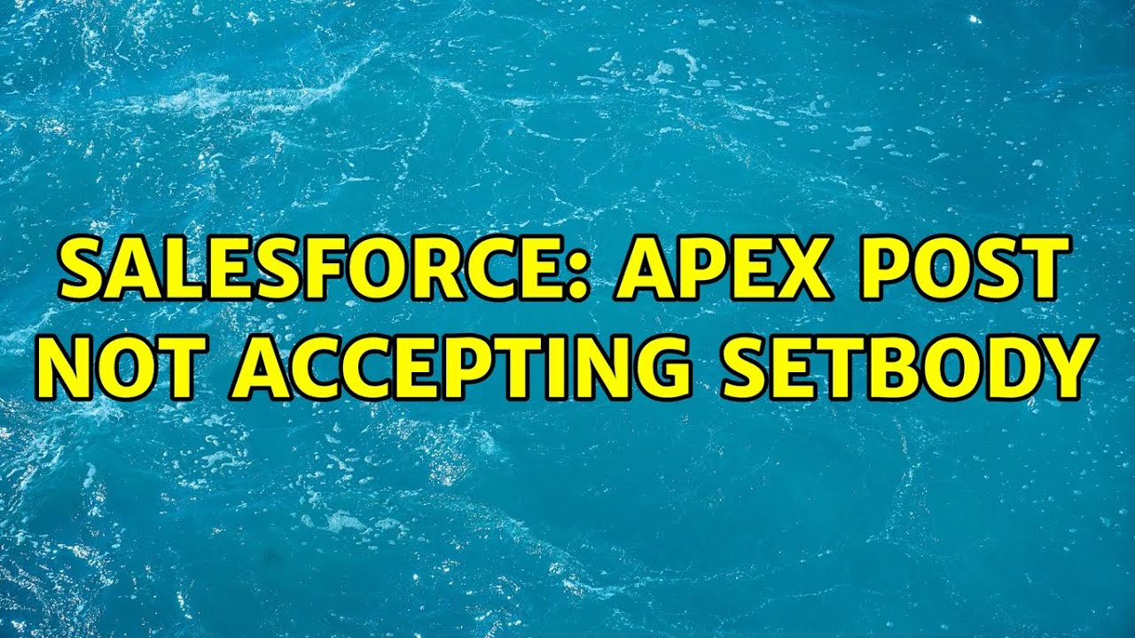 Salesforce Apex Post Not Accepting SetBody YouTube salesforce-apex-post-not-accepting-setbody-youtube