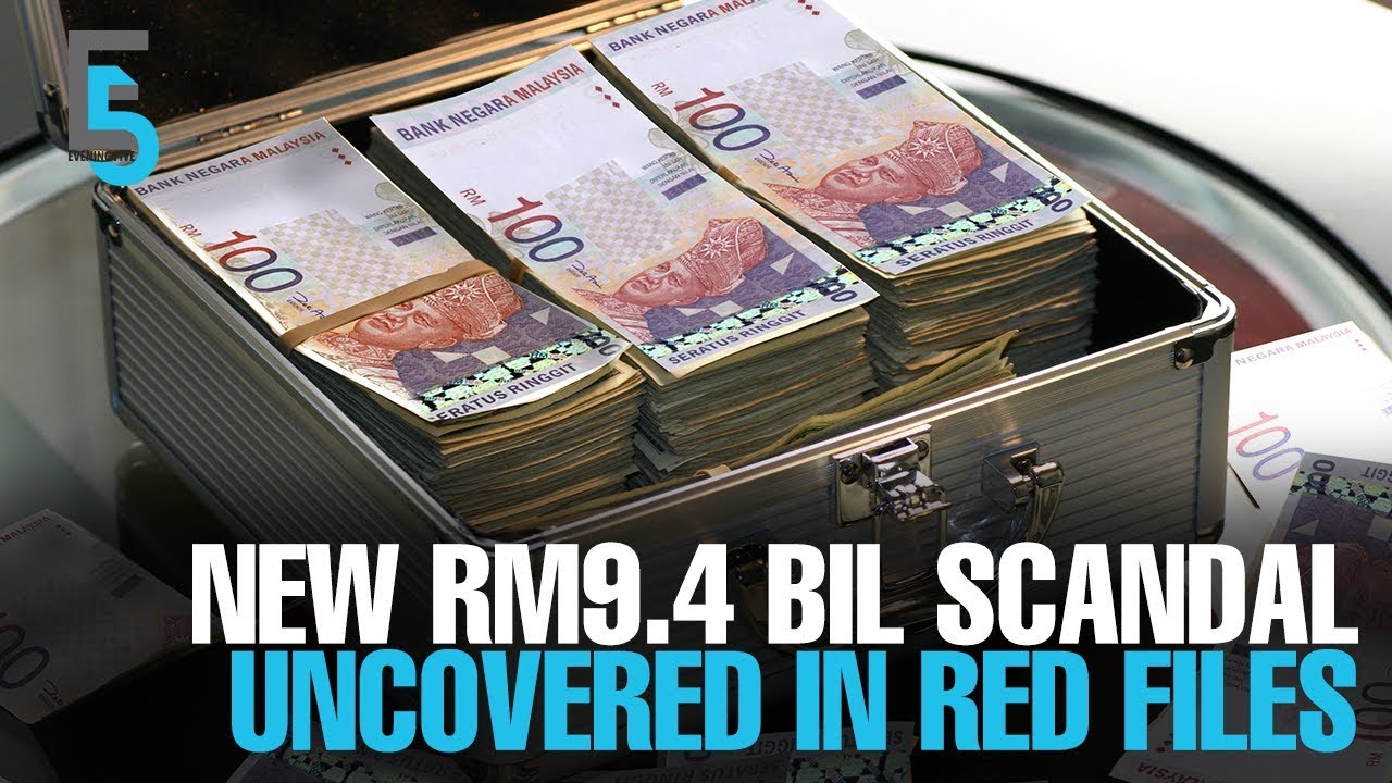 EVENING 5: New RM9.4 bil scandal in red files - YouTube