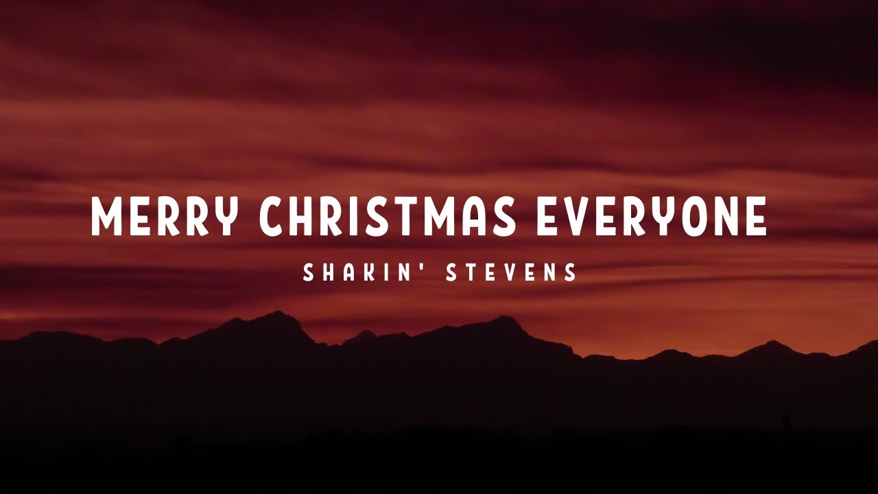 Shakin' Stevens - Merry Christmas Everyone (Lyrics) - YouTube