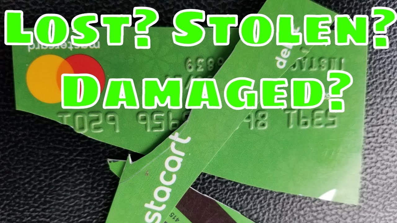 Instacart: Stolen, Lost or Damaged Card (What to do when this happens ...