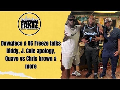 Dawgface & OG Freeze talks Diddy, Drake vs Kendrick, J Cole apology ...