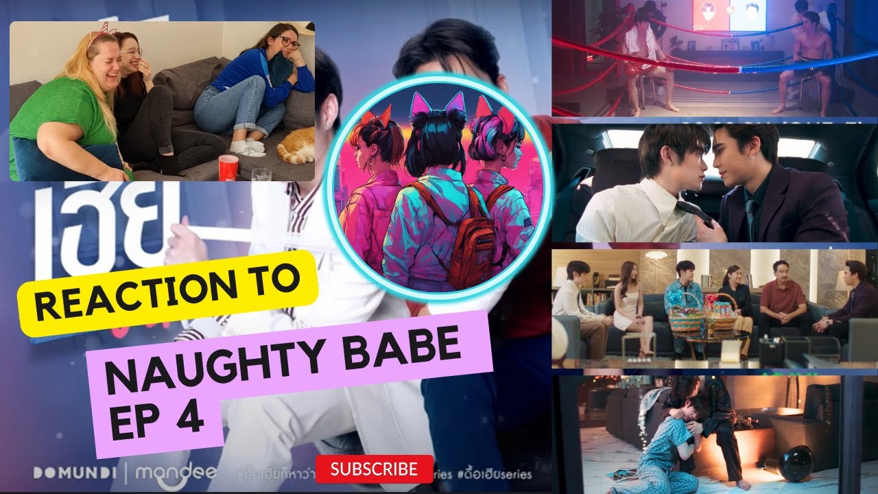 Naughty Babe / ดื้อเฮียก็หาว่าซน / EP4 / REACT - YouTube