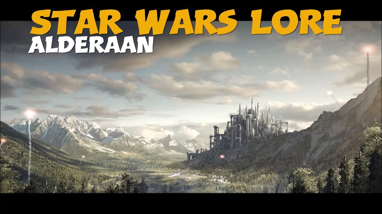 Alderaan / Star Wars Planet Lore - YouTube