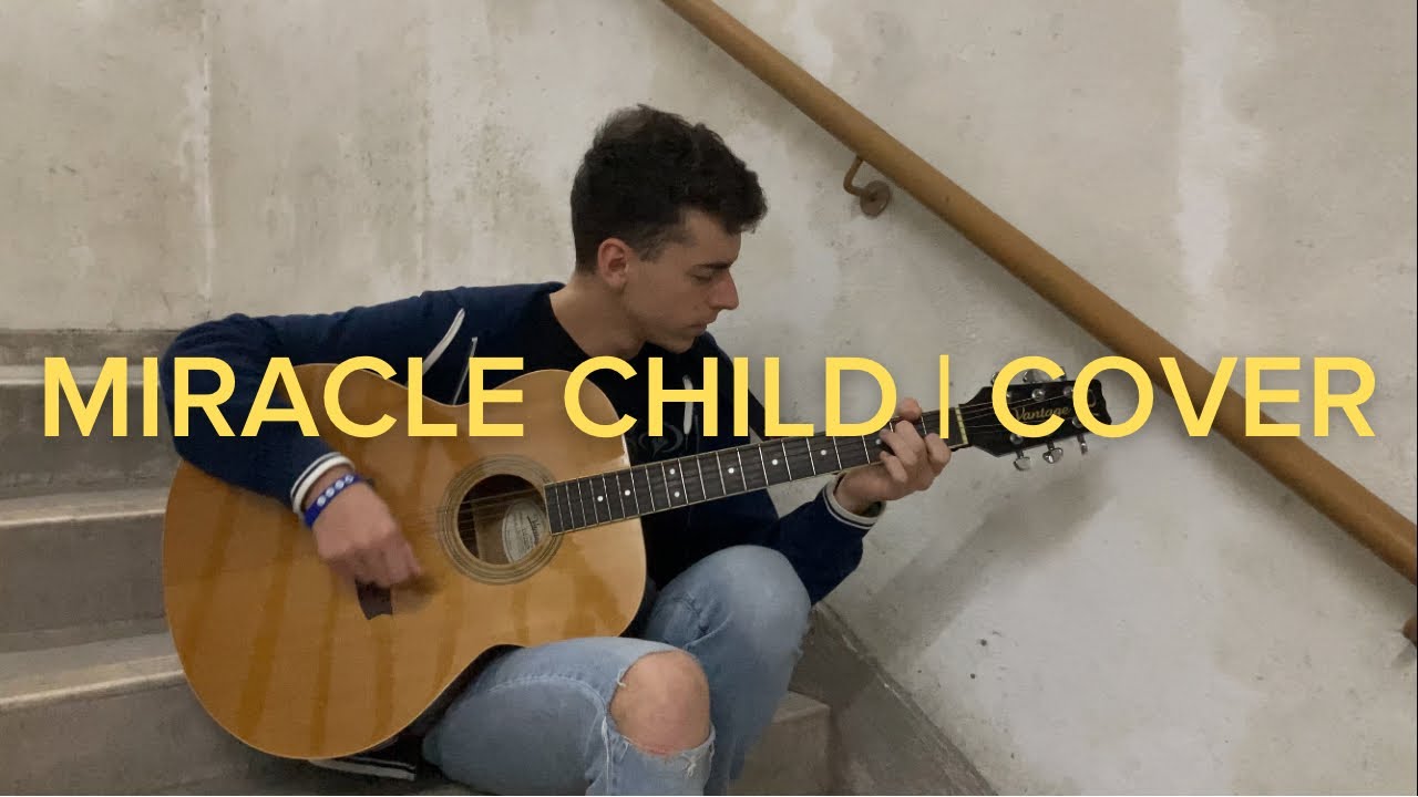 Miracle Child | Cover - YouTube