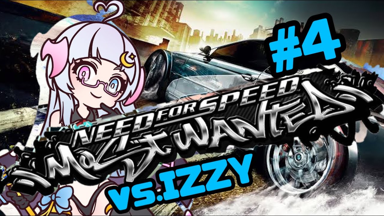 【NFS MostWanted】chapter4 ~vs No.12 -IZZY-編~【Vtuber】 - YouTube