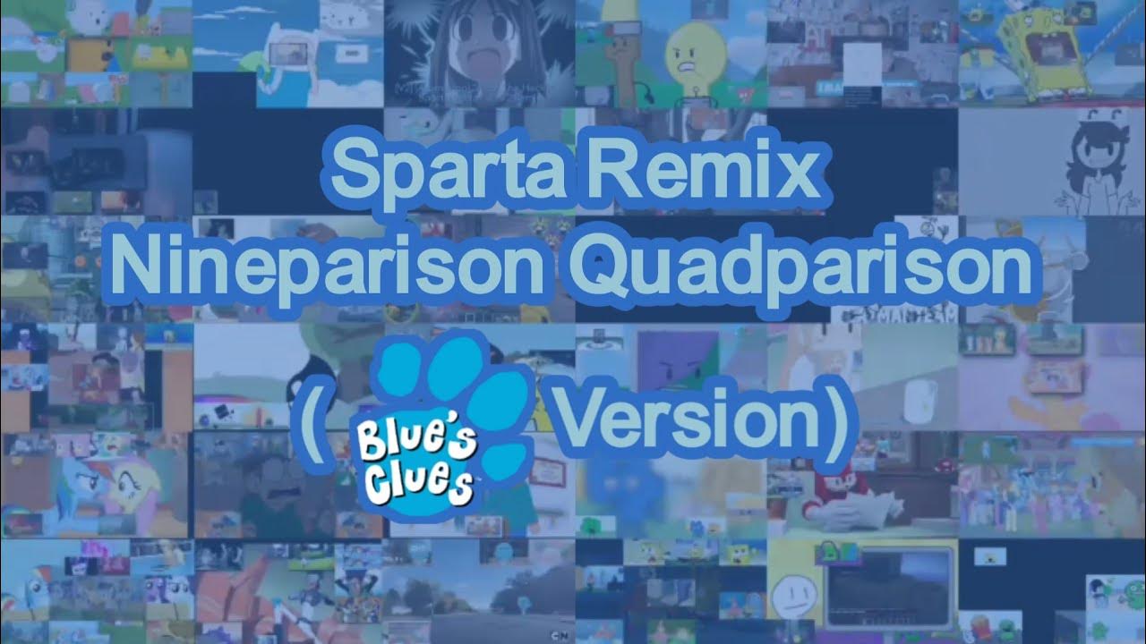 Sparta Remix Nineparison Quadparison (Blue's Clues Version) - YouTube