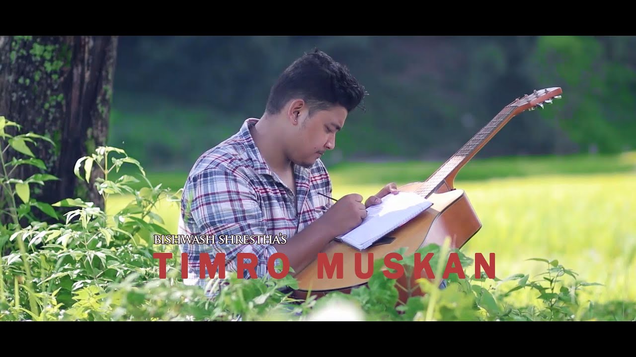 Timro Muskan - Bishwash Shrestha [OFFICIAL MUSIC VIDEO] - YouTube