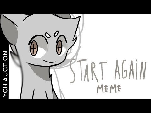 Start Again Meme // Animation Meme // YCH:CLOSED - YouTube