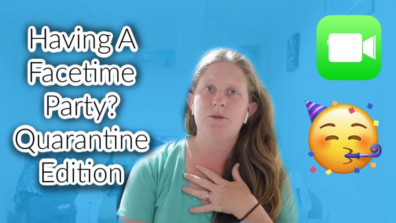 Having A facetime party with friends? quarantine edition - YouTube