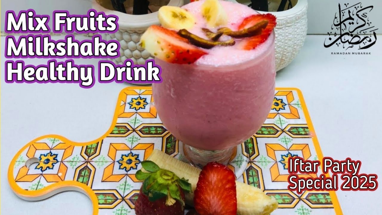 Mix Fruits Milkshake Recipe | Iftar Special Healthy Drink by Anila’s ...