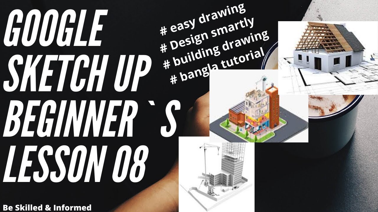 Google Sketch Up Beginner`s Lesson 08 - YouTube