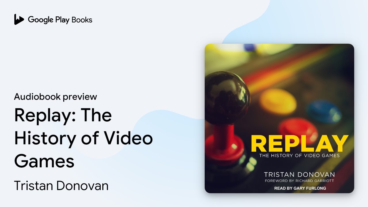 Replay The History Of Video Games By Tristan Donovan Audiobook replay-the-history-of-video-games-by-tristan-donovan-audiobook