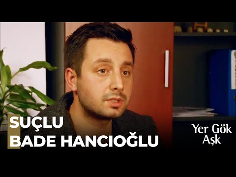 Bade'nin Aleyhine Şahit Çıktı - Yer Gök Aşk 97. Bölüm