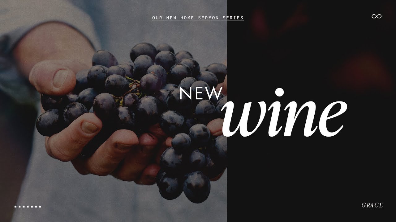 New Wine (Part 2) | Mike Tatlock | Grace Chapel Wilsonville - YouTube