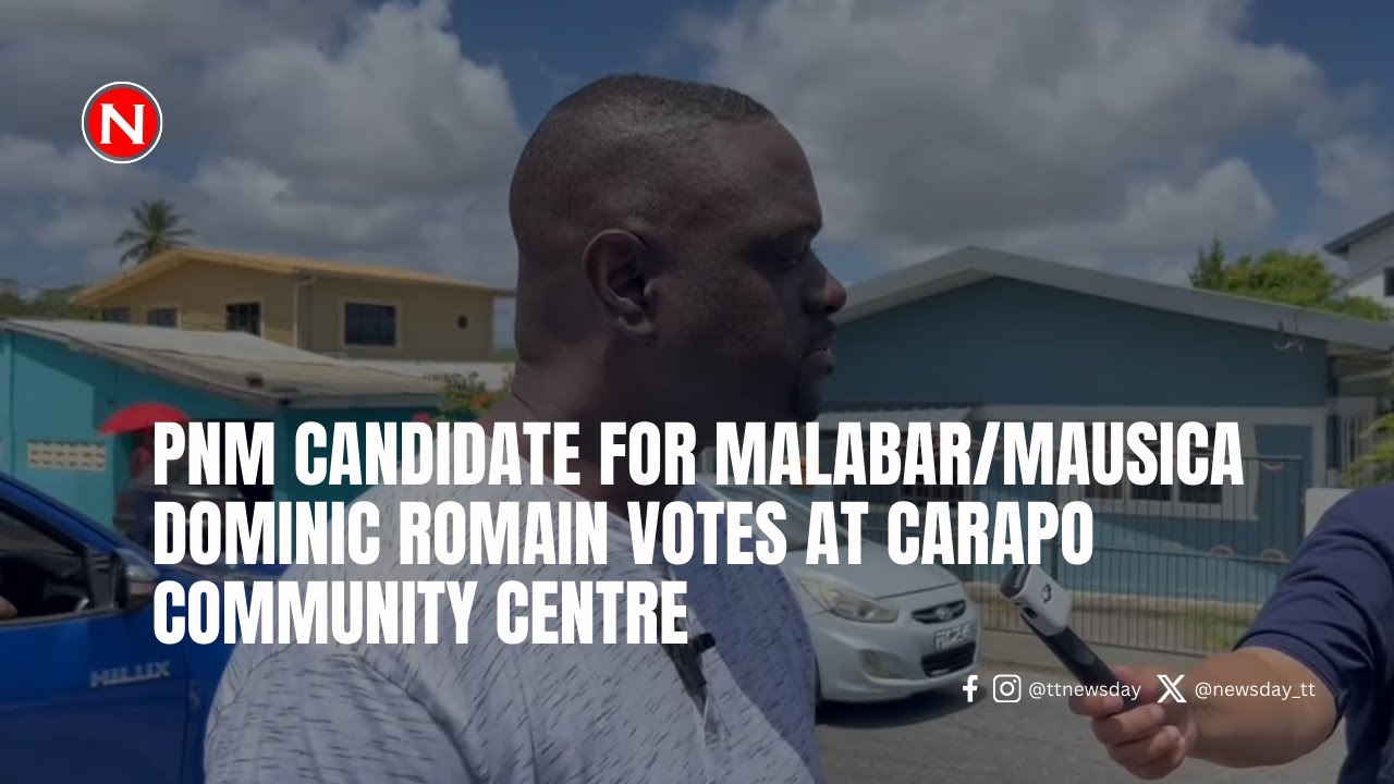 PNM candidate for Malabar/Mausica Dominic Romain votes at Carapo ...
