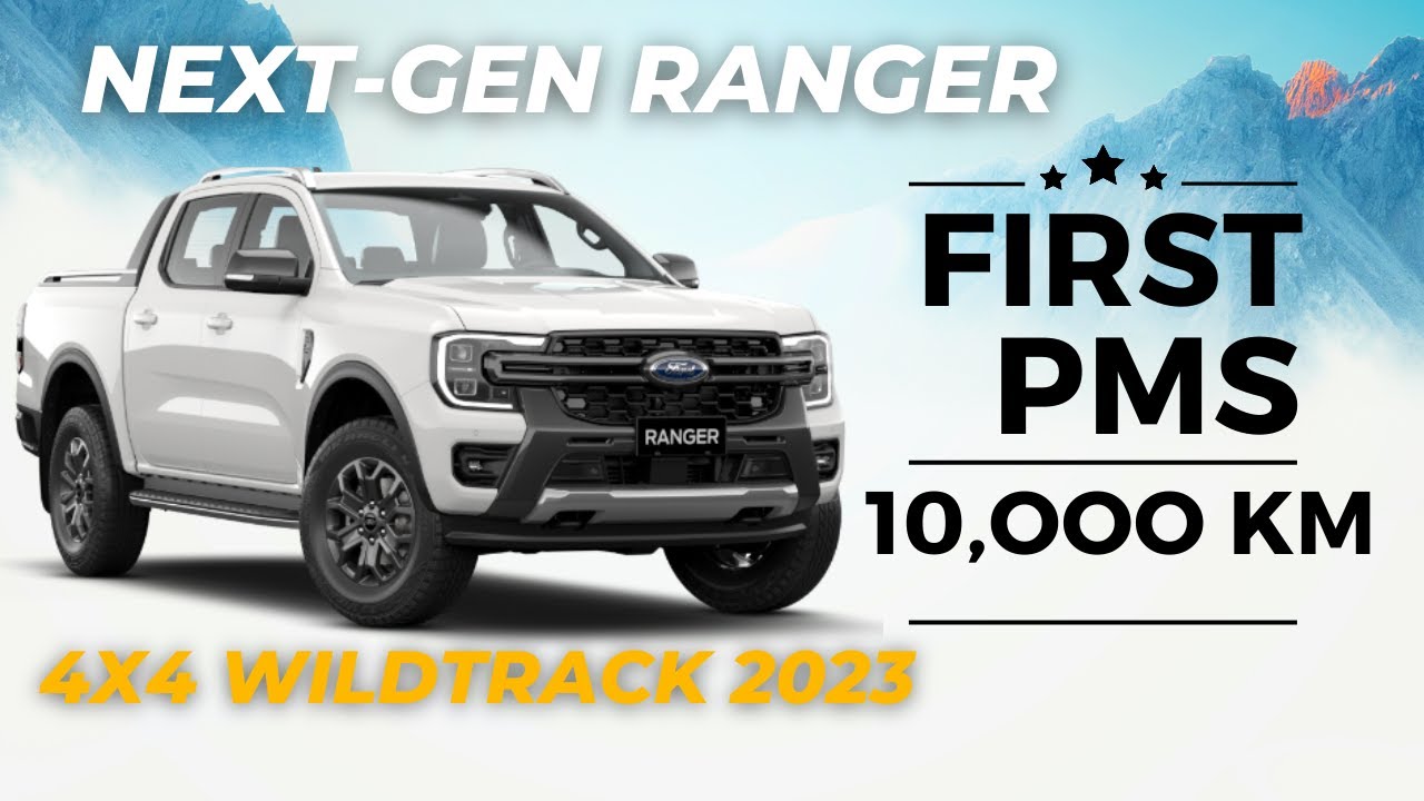 Next-Gen Ford Ranger 4x4 Wildtrack First PMS (10,000KM Maintenance ...
