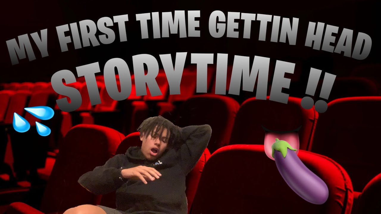 First time gettin head👅😨|STORYTIME - YouTube