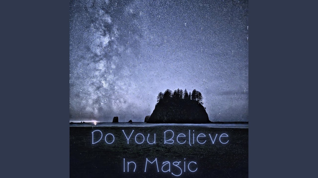 Do You Believe in Magic - YouTube
