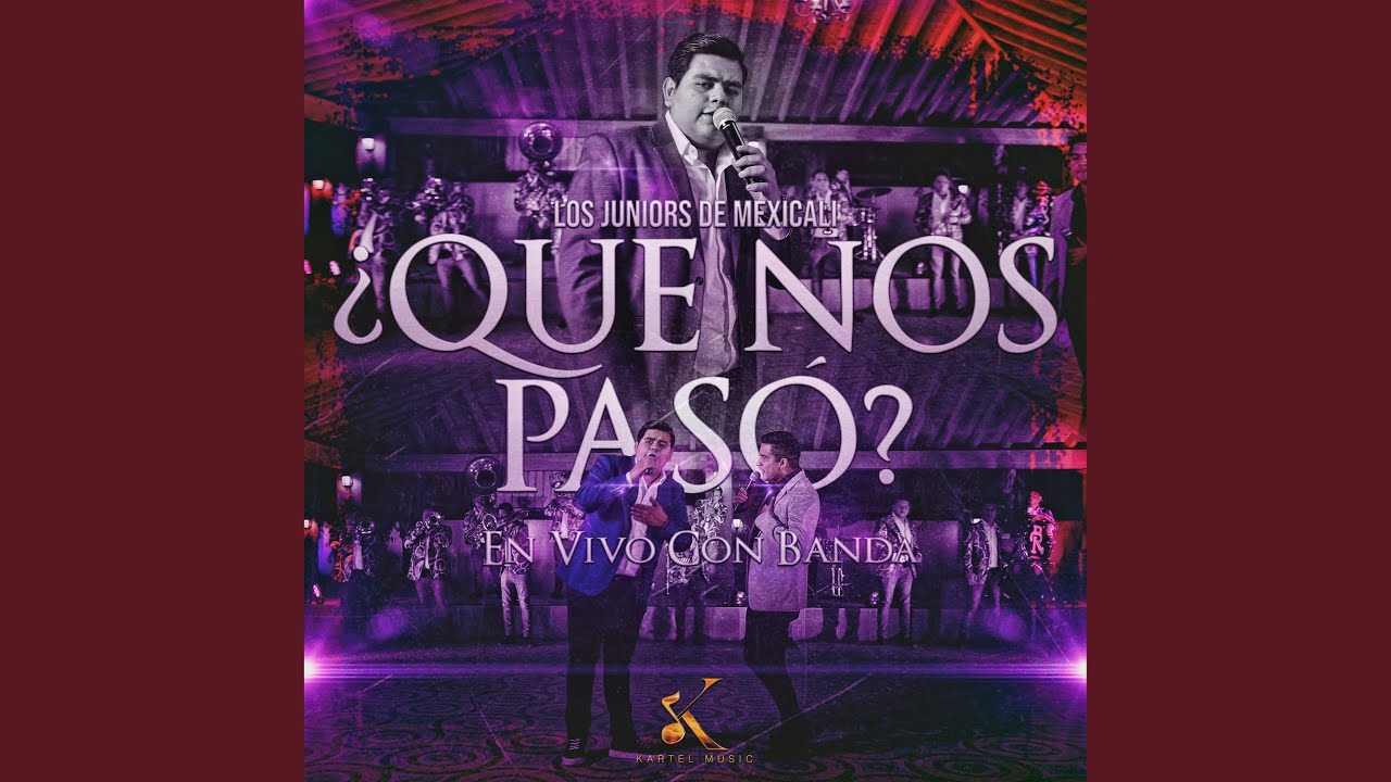Que Nos Paso (En Vivo con Banda) - YouTube Music