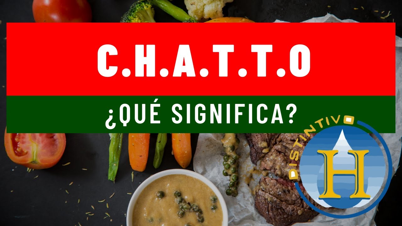 😲☄🔥¿QUÉ SIGNIFICA CHATTO EN LA COCINA ?😲☄🔥CHEF MODE MEDIA- GASTRONOMÍA ...
