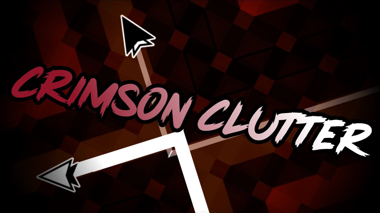 Crimson Clutter by RedUniverse (Insane Demon) - YouTube