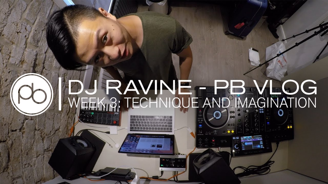 DJ Ravine: PB Vlog #3 - Technique and Imagination - YouTube