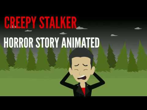 Creepy Stalker Horror Story Animated - YouTube