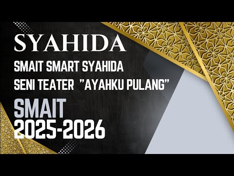 SMAIT SMART SYAHIDA | FULL VIDEO SENI TEATER "AYAHKU PULANG" | 2025 ...
