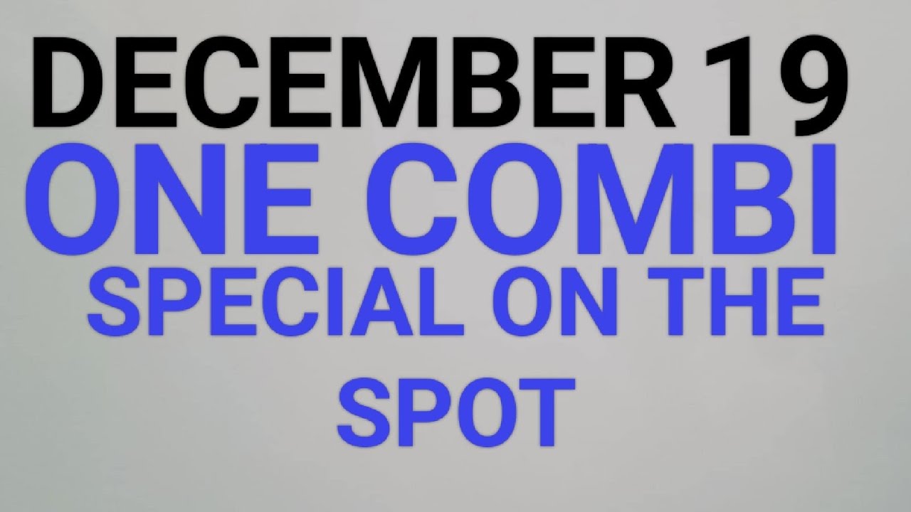 DECEMBER 19 ONE COMBI ON THE SPOT CONGRATS 2HITS AMGLE GUIDE 405 214 ...
