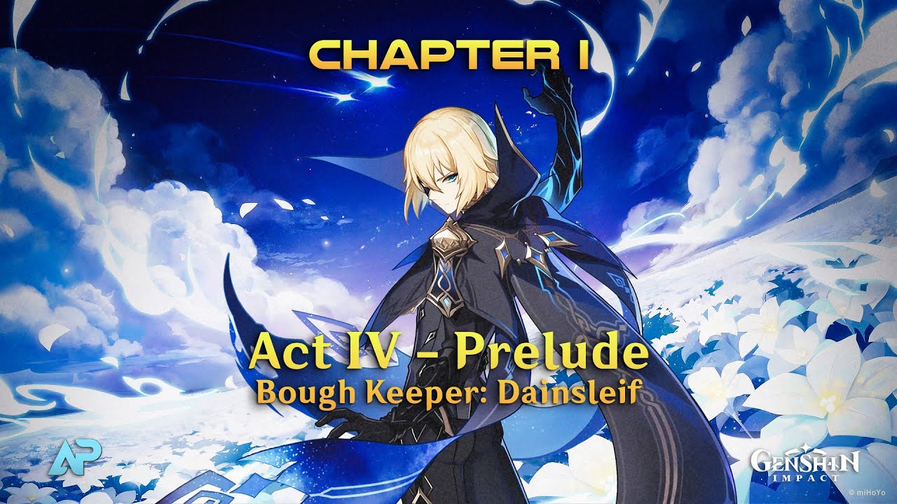 GENSHIN IMPACT - CHAPTER I | Act IV - Prelude : Bough Keeper: Dainsleif ...