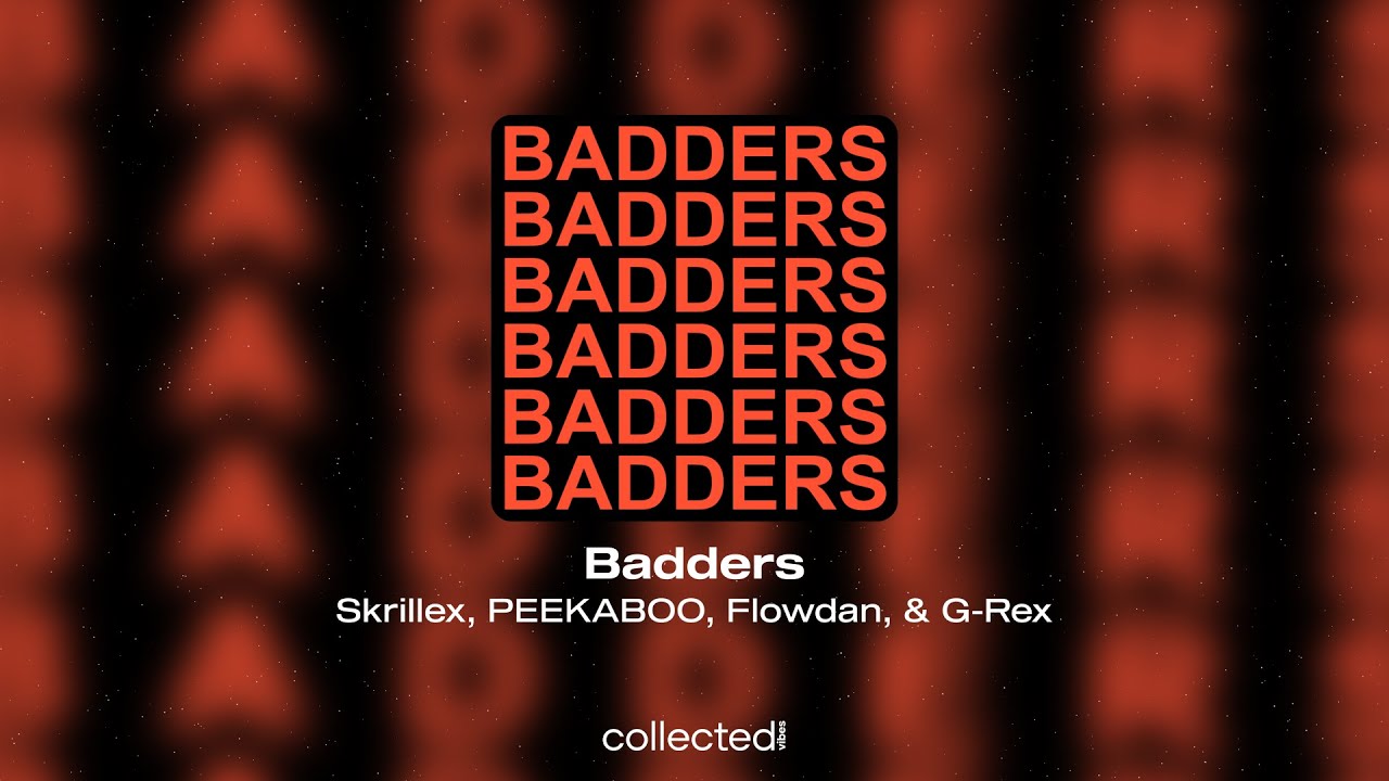 Skrillex, PEEKABOO, Flowdan, & G-Rex - Badders - YouTube Music