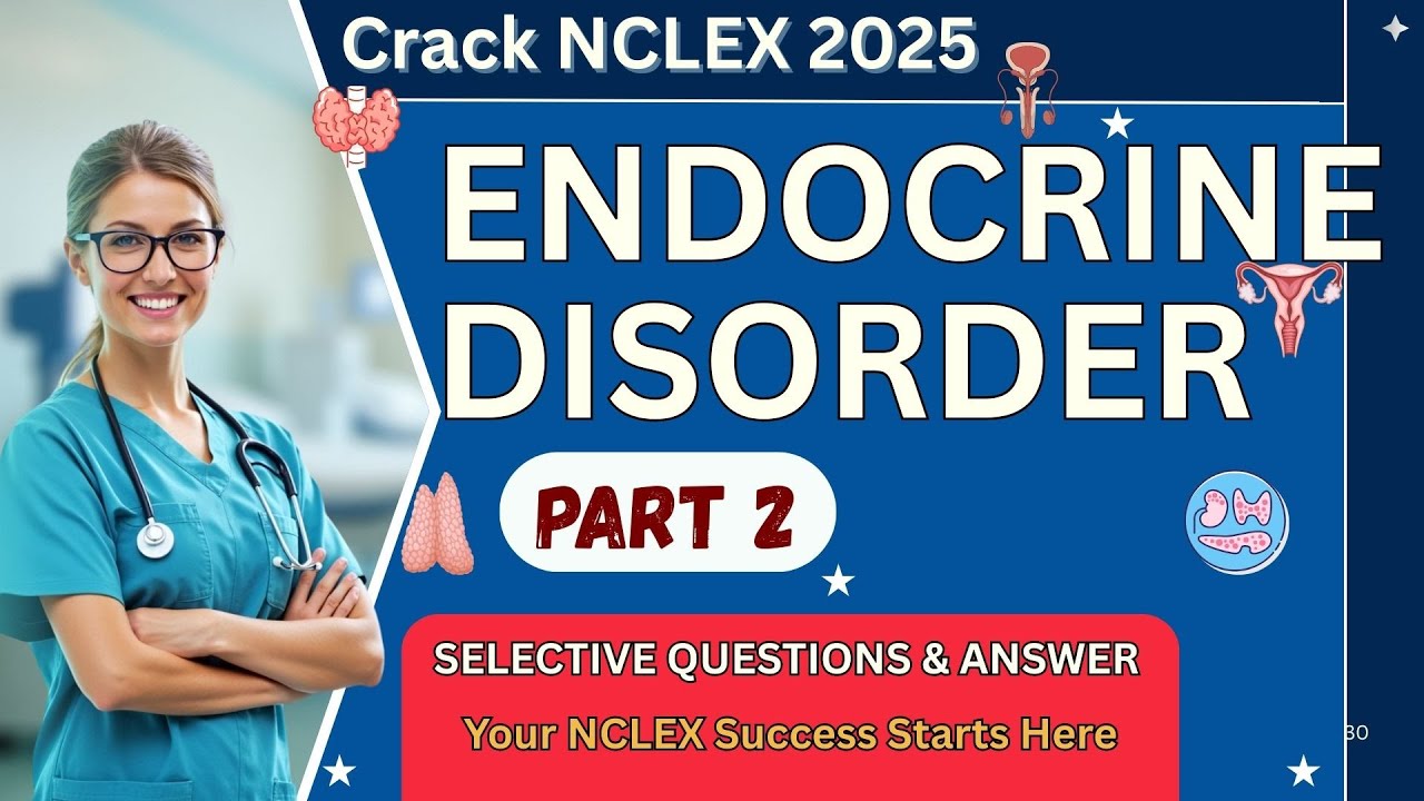 NCLEX 2025: High-Yield Endocrine System MCQs for Exam Day Success - YouTube