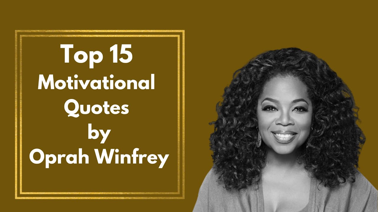 Top 15 Motivational Quotes by Oprah Winfrey | Inspirational quotes ...